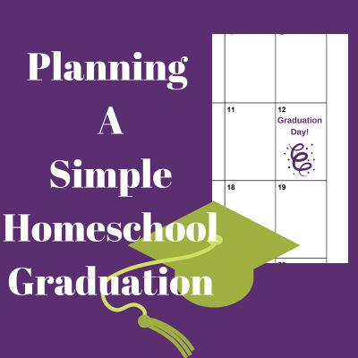 Planning a Simple Homeschool Graduation | Peering Through the Lattice